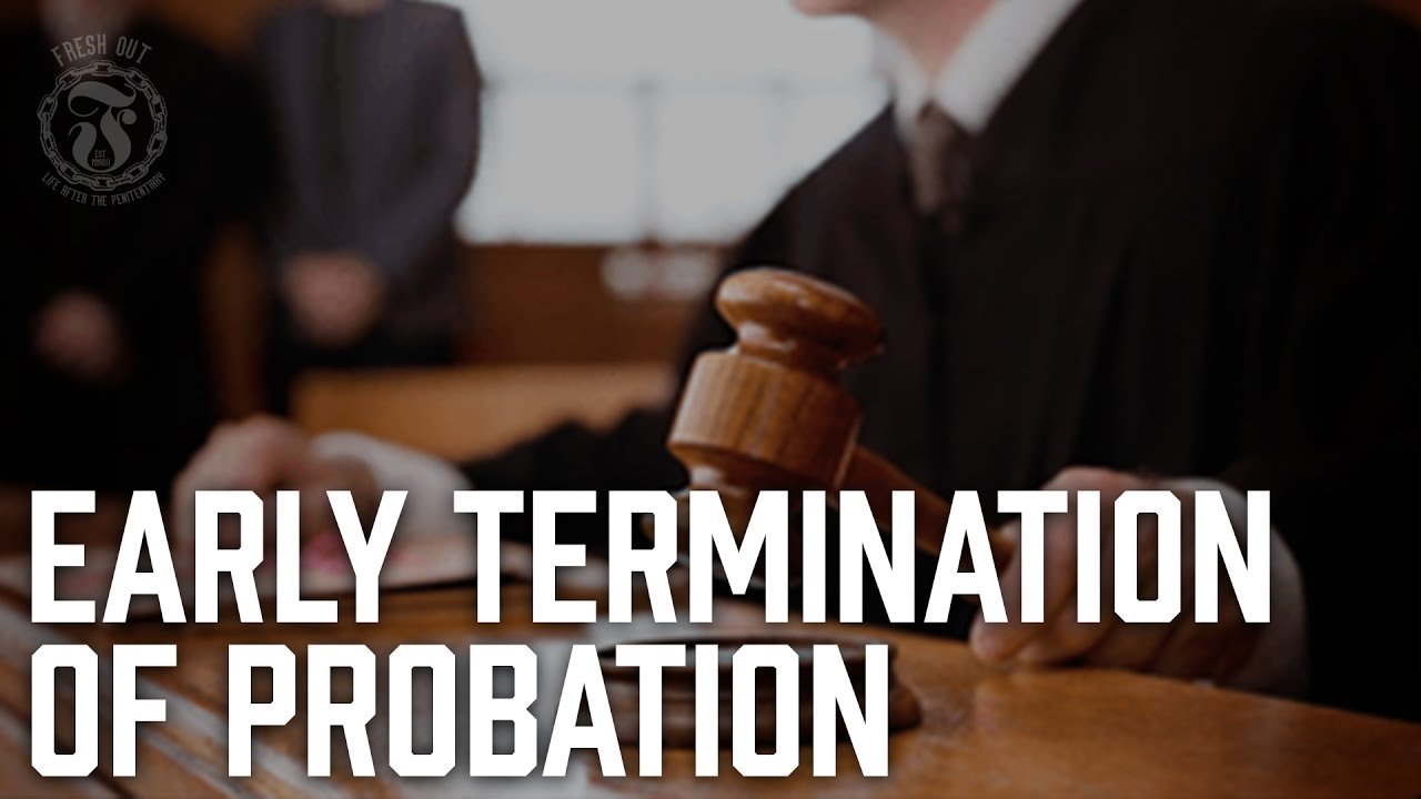 Early Termination Of Probation What Is The Process Like Prison Early Termination Of Probation What Is The Process Like Prison
